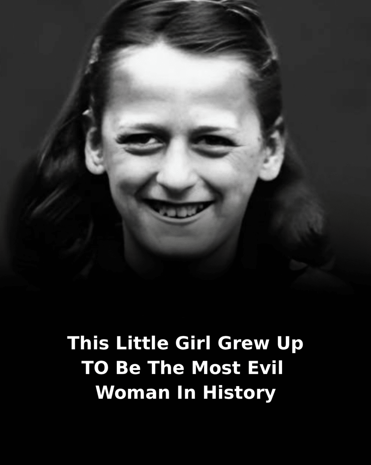 This innocent little girl grew up to become the most evil woman in ...